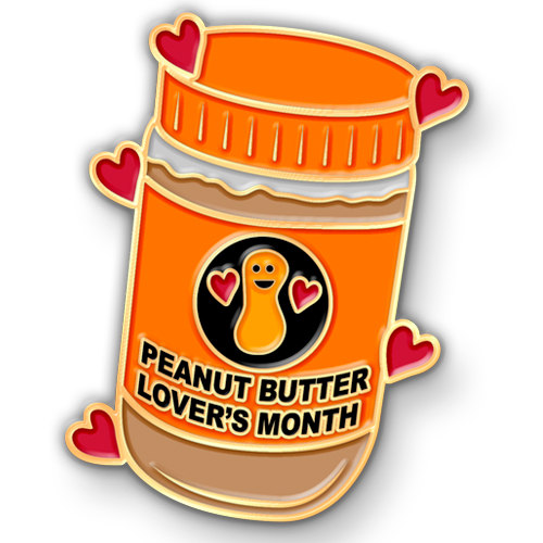 National Peanut Butter Lovers Month Custom Lapel Pins - Signature Pins